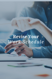 Change Things Up and Revise Your Work Schedule