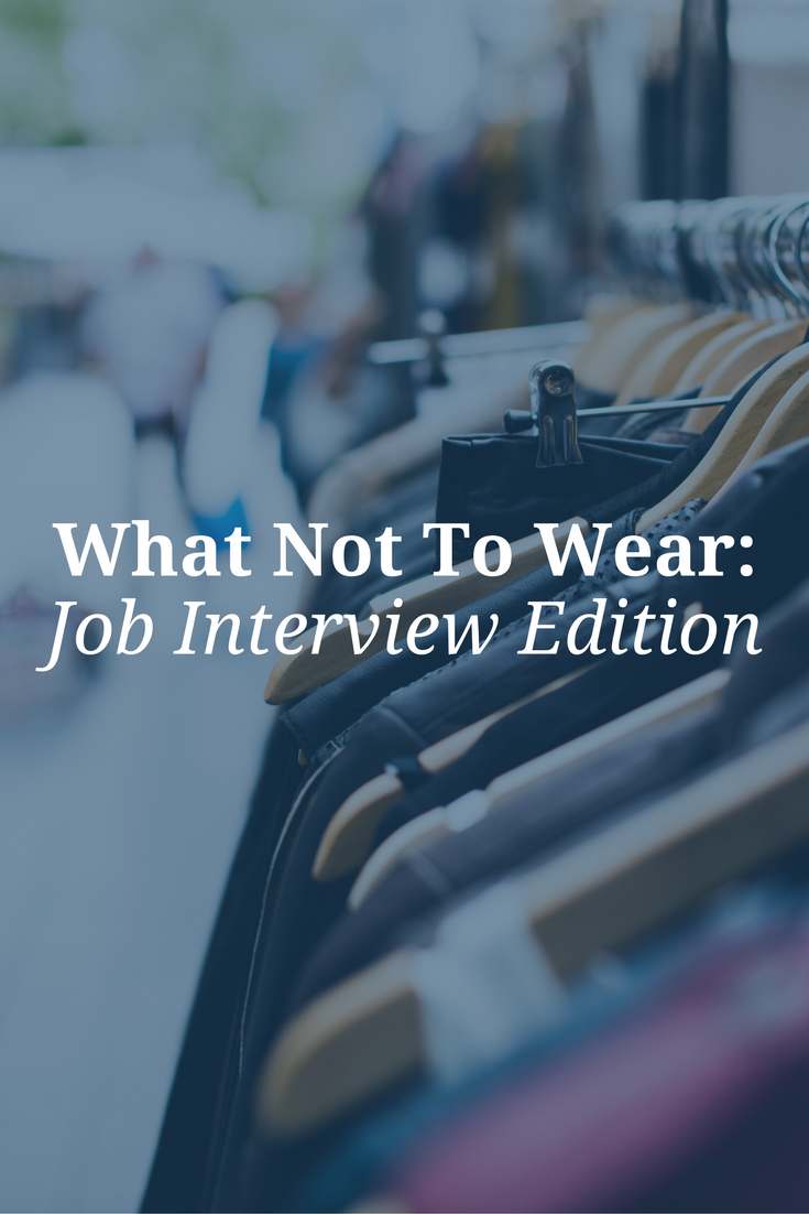 Job Interview Attire - What Not to Wear to a Job Interview
