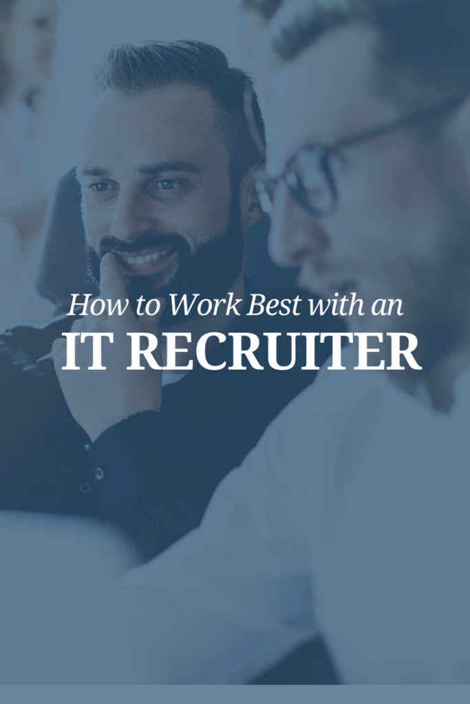 Choosing Between Recruiters - How To Best Work With An IT Recruiter