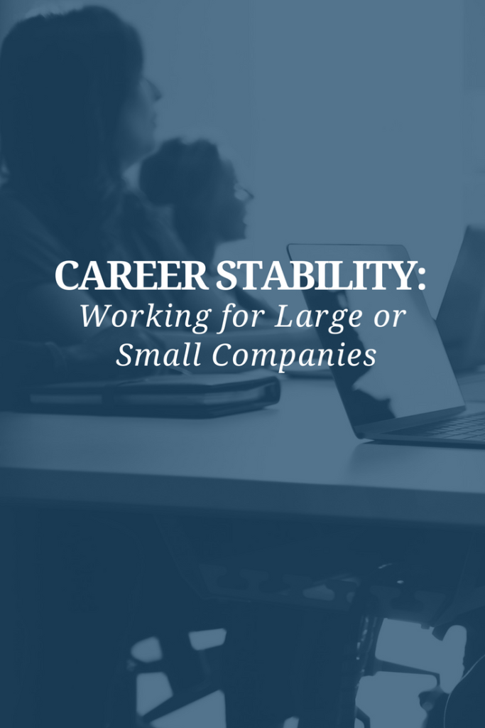 Career Stability: Working for a Large or a Small Company?